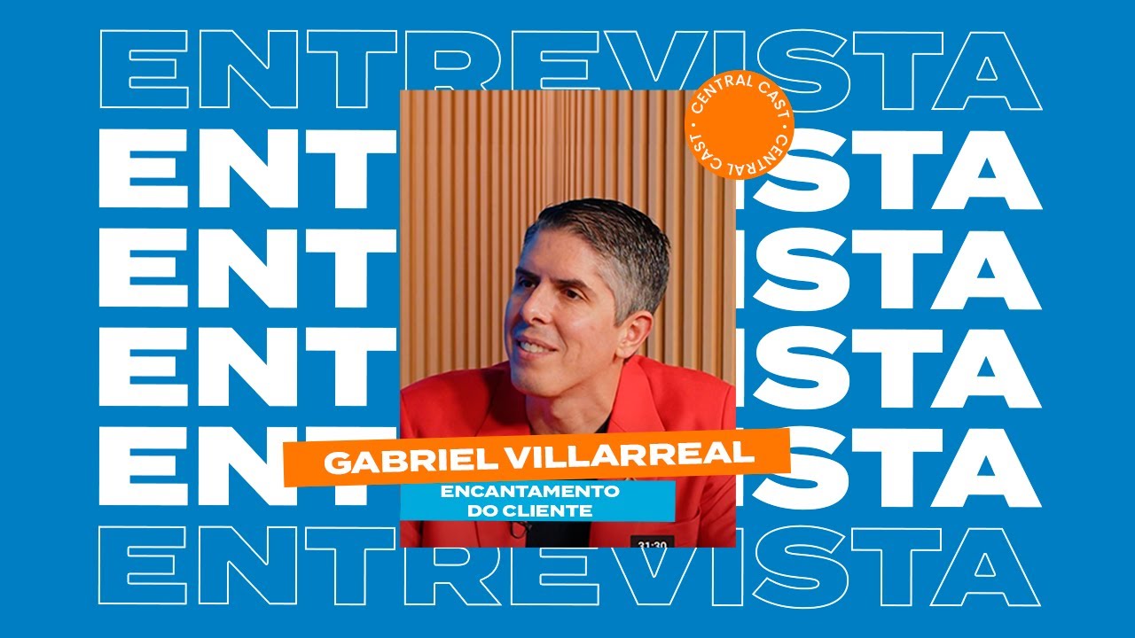 Central Cast #02 convida Gabriel Villarreal | Especialista em ...