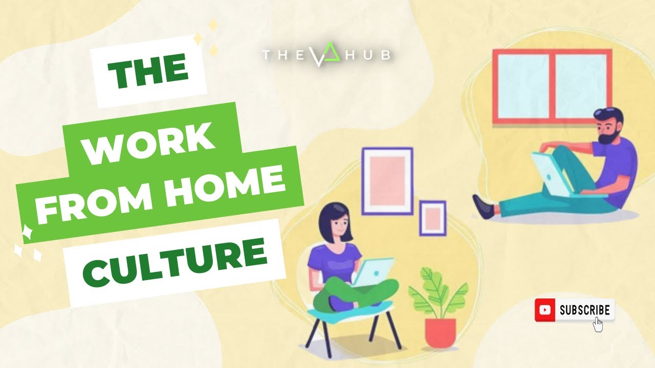 Why WFH Culture Is Important | The VA Hub, Inc. - YouTube