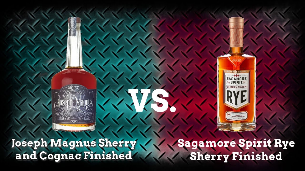Is Joseph Magnus Worth The Money? Sagamore Spirit Rye Sherry Finish vs ...