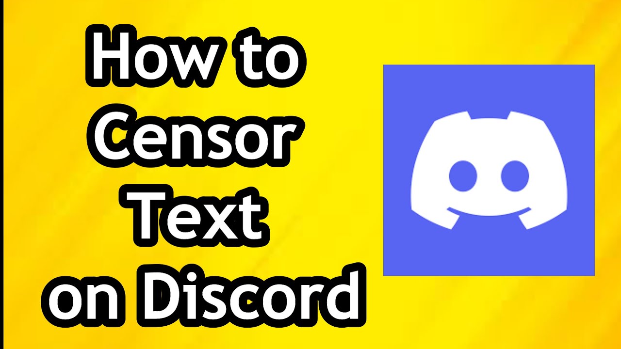 How To Censor Text On Discord YouTube How To Censor Text On Discord YouTube