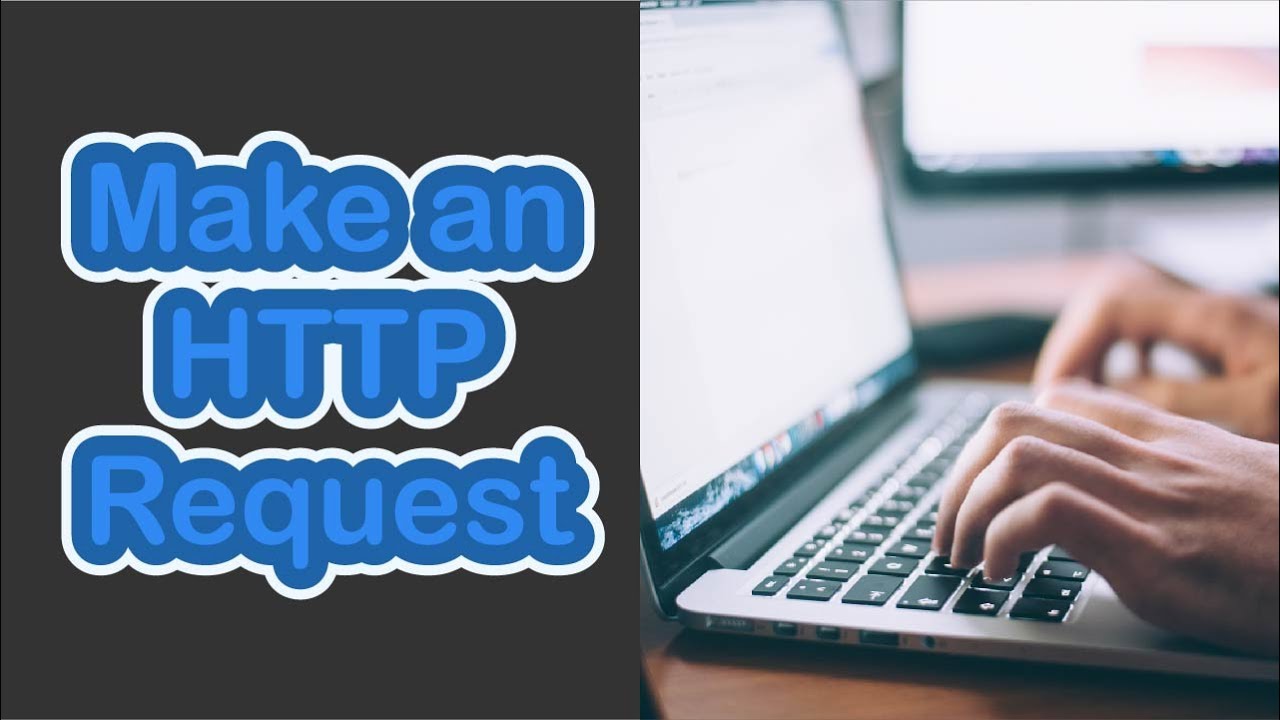 How to Make a HTTP request - YouTube