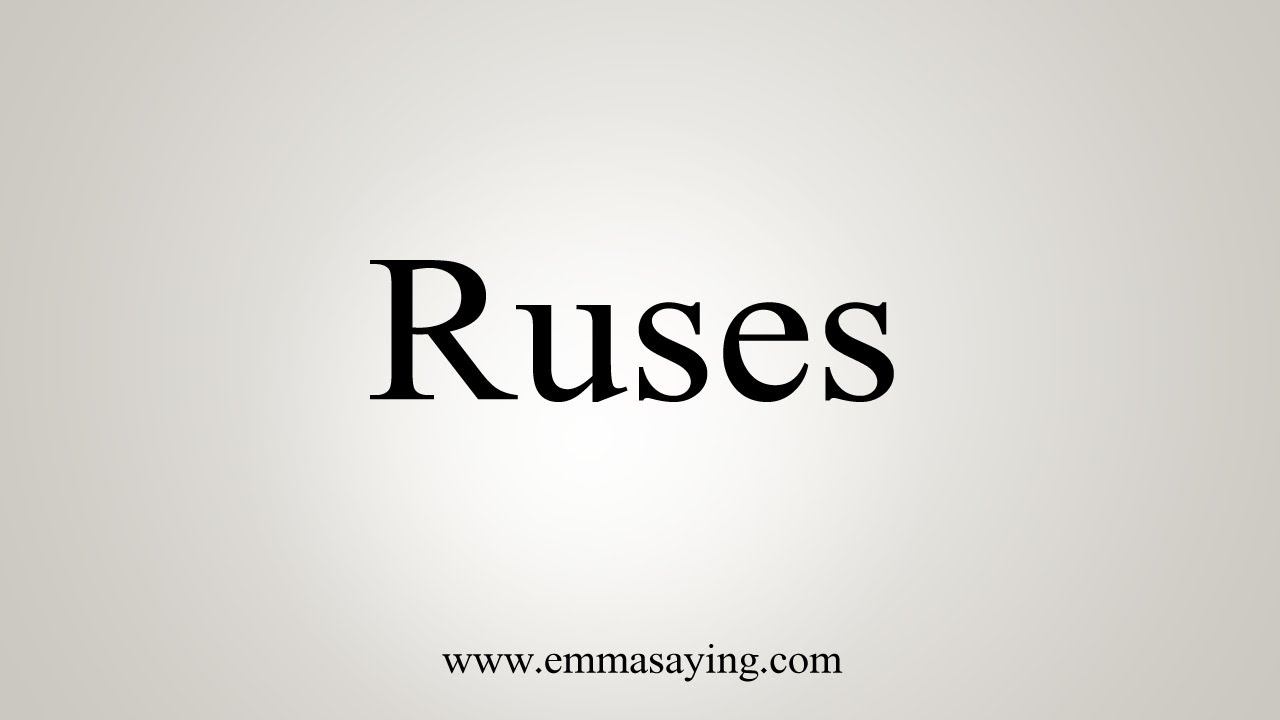 How To Say Ruses - YouTube