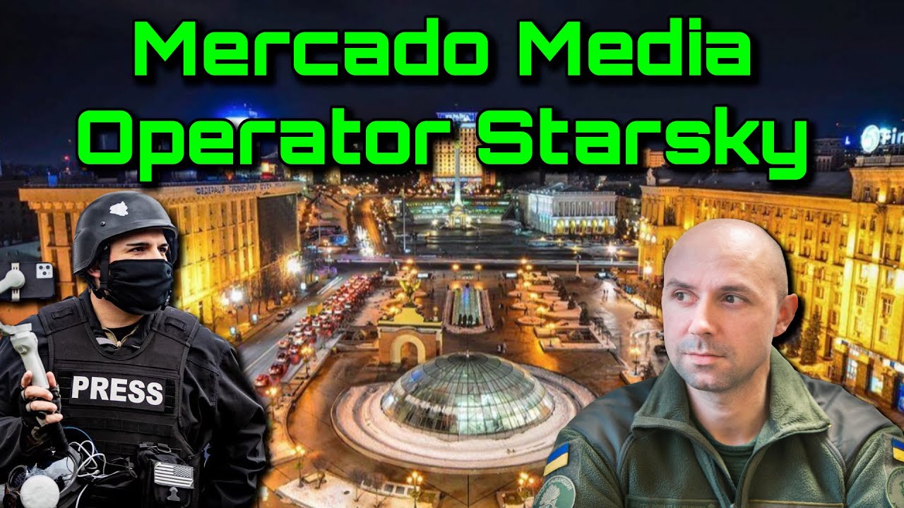 Operator Starsky & Mercado Media. Ukraine Update @StarskyUA ...
