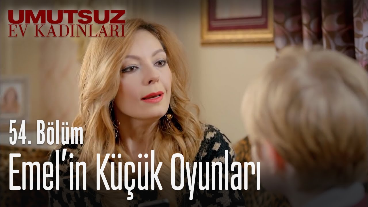 Emel'in küçük oyunları - Umutsuz Ev Kadınları 54. Bölüm - YouTube