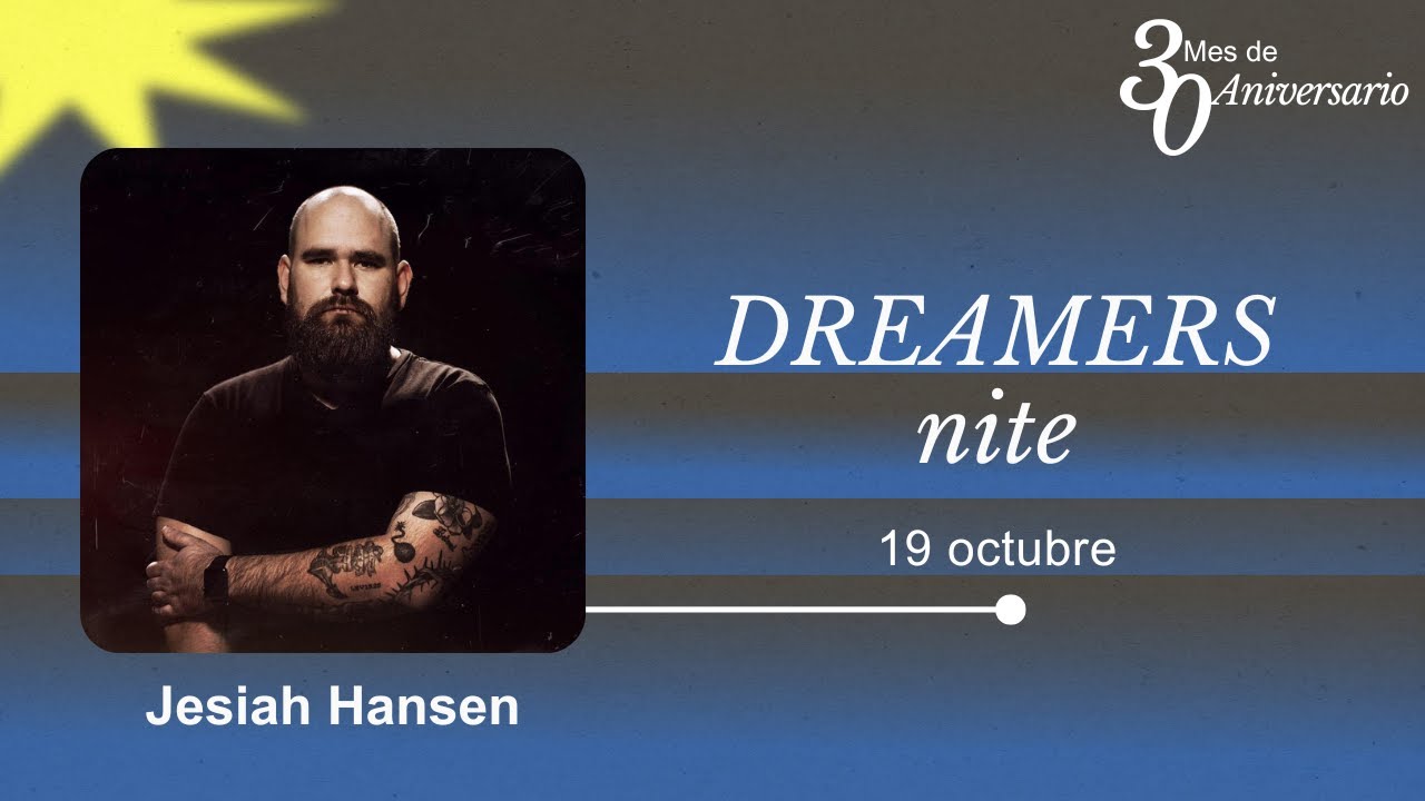 Dreamers Nite - 30 Aniversario | Jesiah Hansen - YouTube