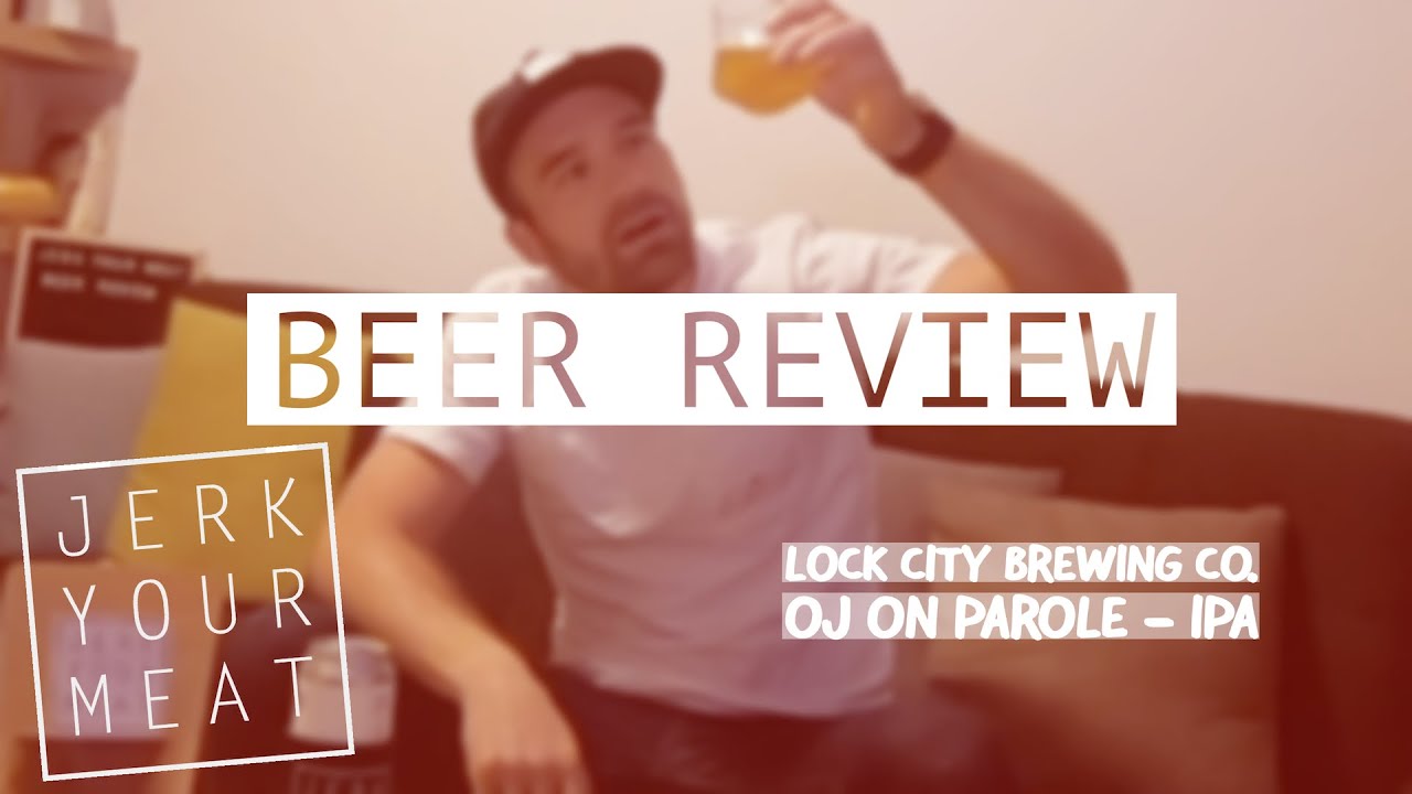 BEER REVIEW of Lock City Brewing's OJ on Parole a New England Style IPA ...