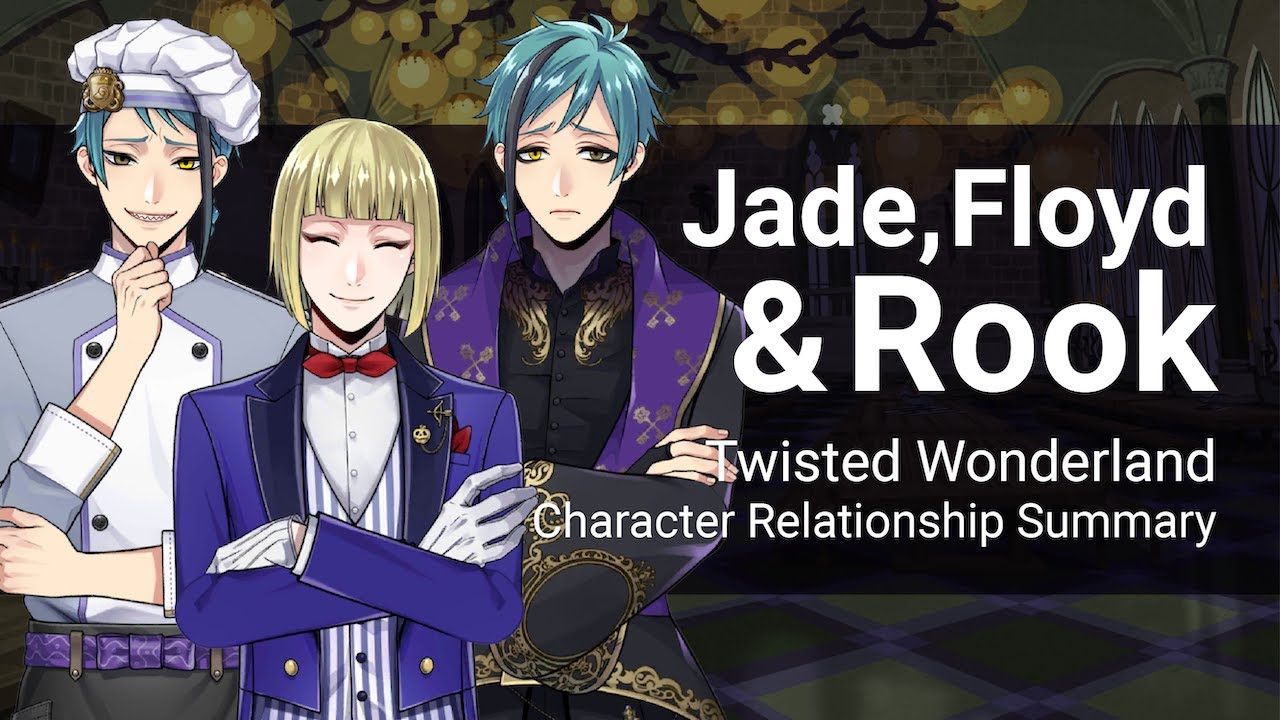 Jade, Floyd and Rook Relationship Summary (Twisted Wonderland) - YouTube