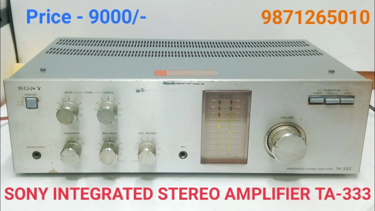 SONY INTEGRATED STEREO AMPLIFIER TA-333 Price - 9000/- Contact No ...