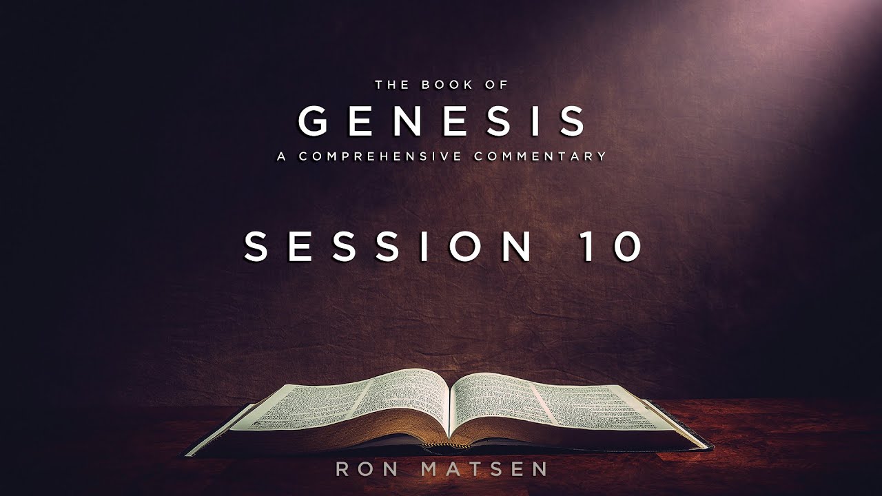 Genesis Session 10 of 41 (Chapters 9&10) - A Comprehensive Commentary ...