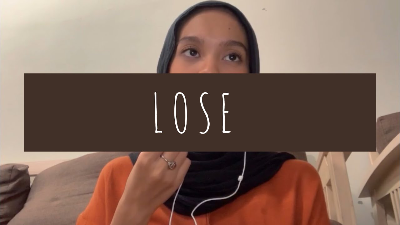 Lose (Cover) - YouTube