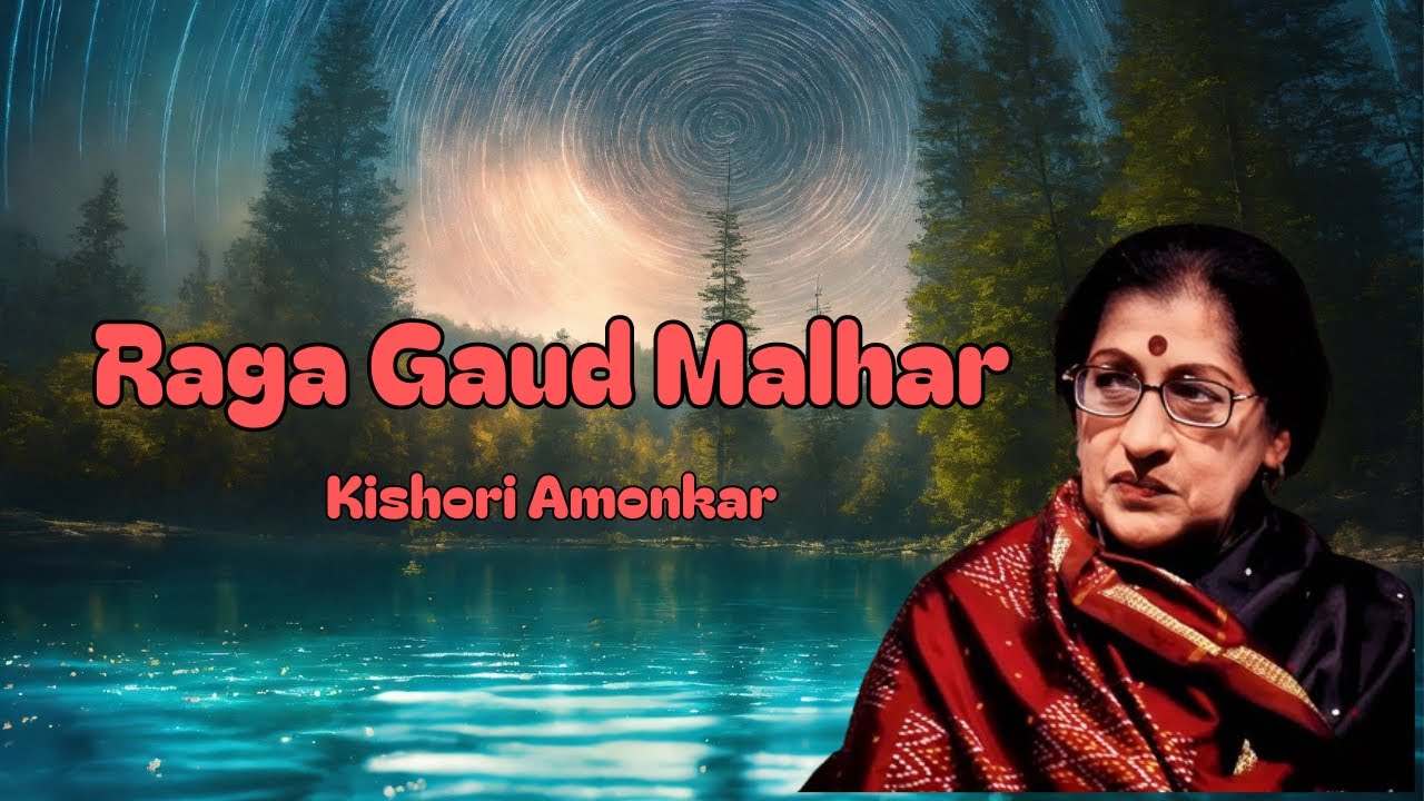 Raga Gaud Malhar by Kishori Amonkar: Monsoon Melodies - YouTube