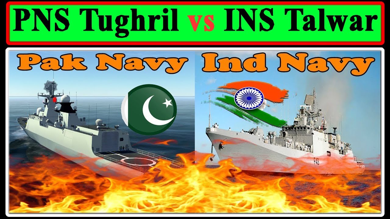 Indian Navy's Talwar Class and Pakistani Navy's PNS Tughril (Type 054AP ...