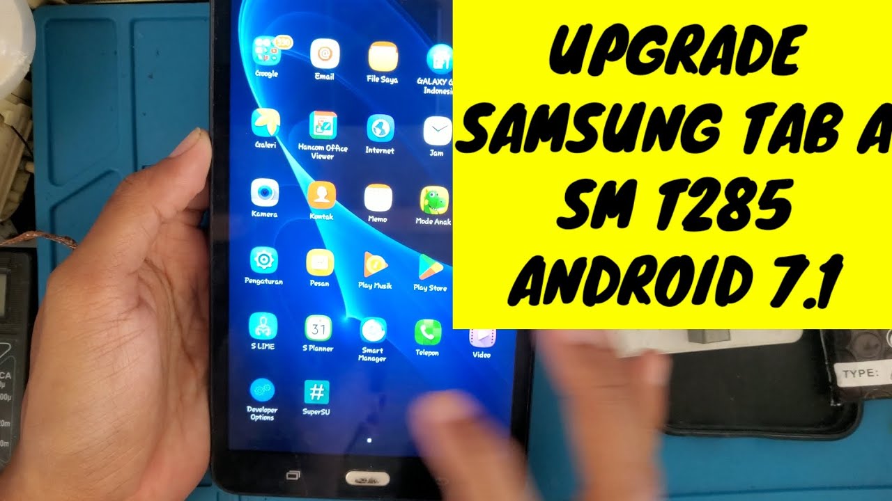 CARA UPGRADE SAMSUNG GALAXY TAB A SM T285 ANDROID 7.1 - YouTube