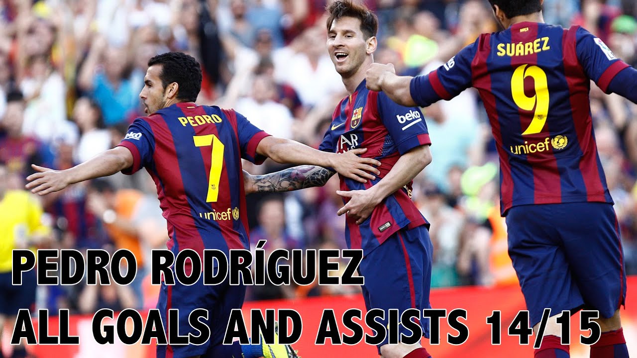 Pedro Rodríguez | FC Barcelona | All Goals and Assists 14/15 - YouTube
