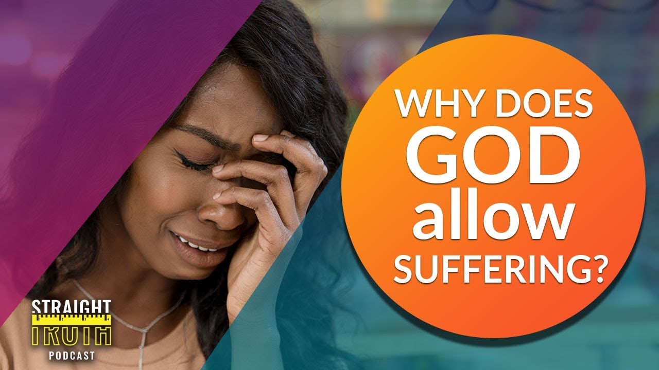 Suffering In The Christian life | Why Does God Allow Suffering? - YouTube