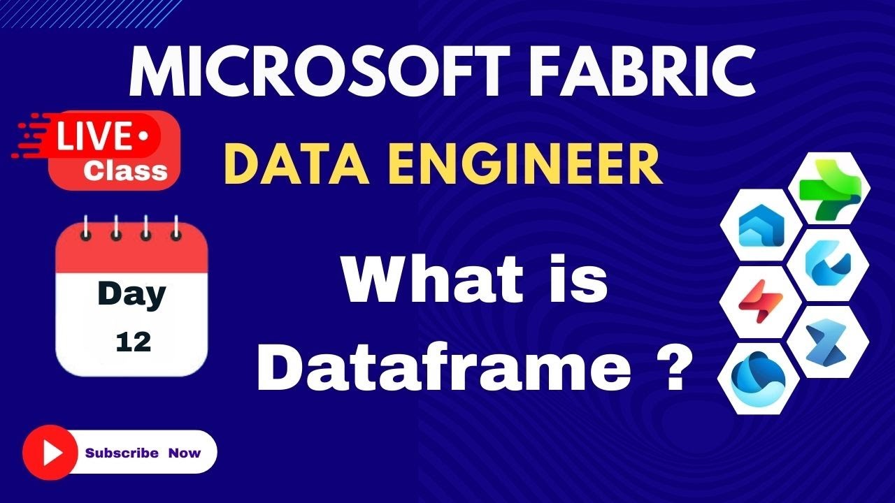 Microsoft Fabric | Live Class: 12. What is Dataframe | - YouTube
