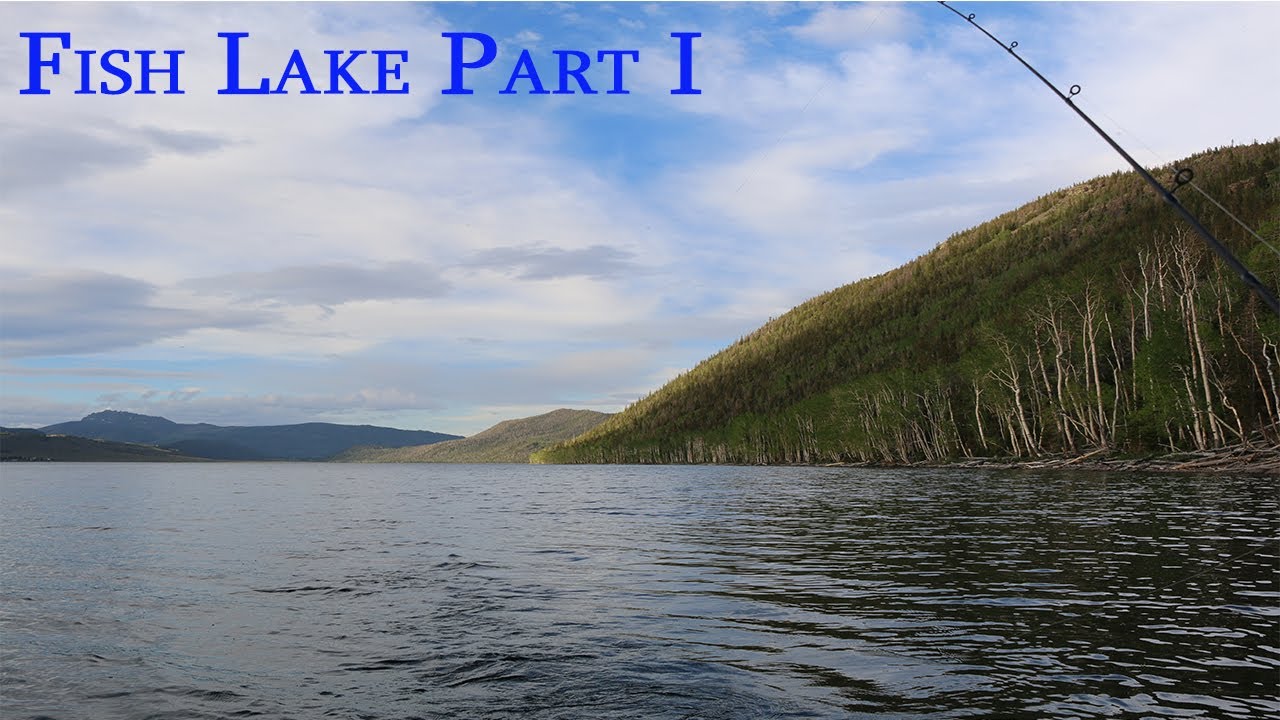 Fish Lake Utah Series (Welcome to FISH LAKE)-Part I - YouTube