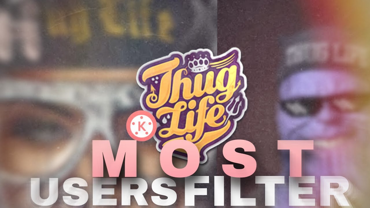 Most used thug life filter | kinemaster editing | Thug - YouTube