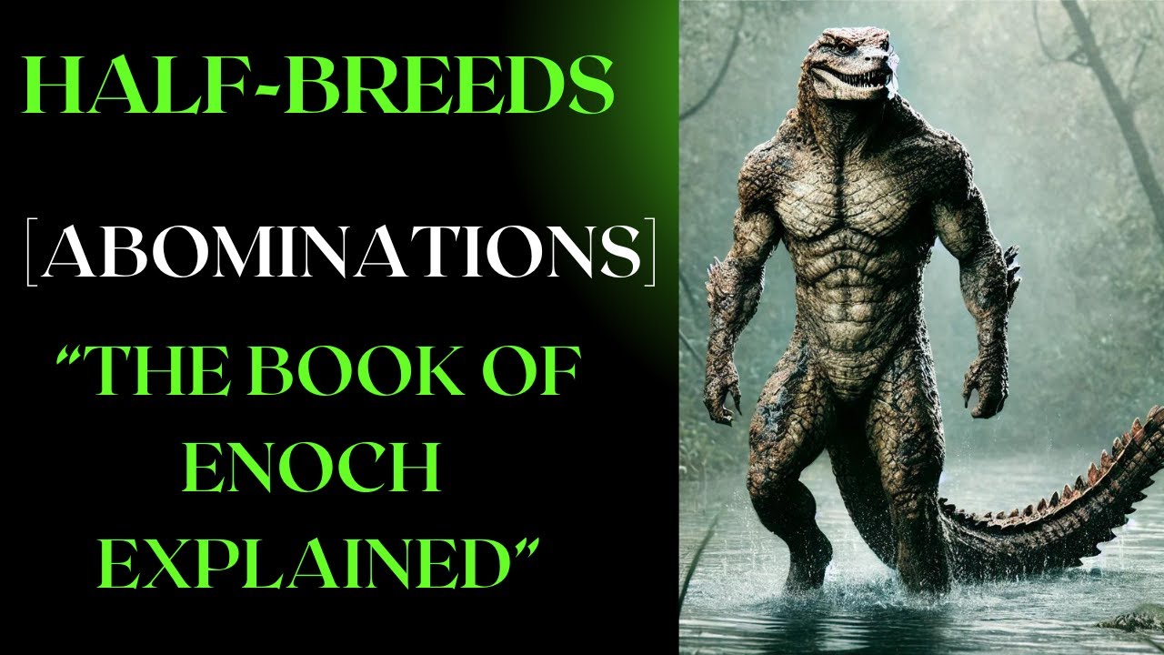 HALF-BREED [ABOMINATIONS] Created by Fallen Angels "Book of Enoch ...
