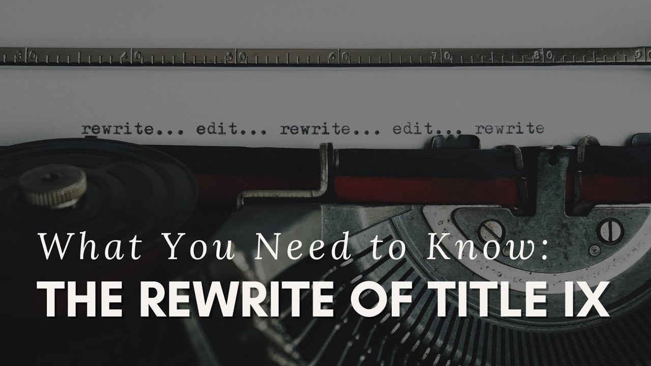 What You Need to Know About the Rewrite of Title IX - YouTube