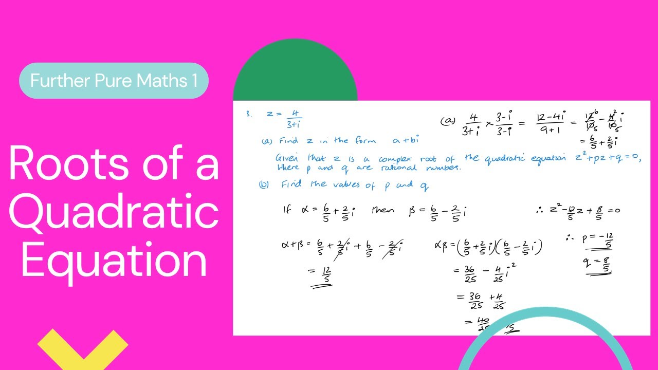 Roots of a Quadratic Equation (Edexcel IAL FP1 2.1) - YouTube
