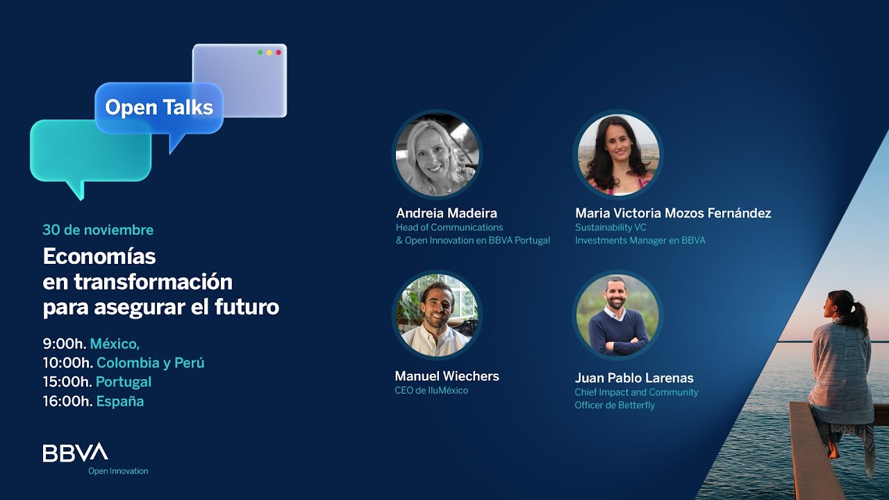 Open Talks: Economías en transformación para asegurar el futuro - YouTube