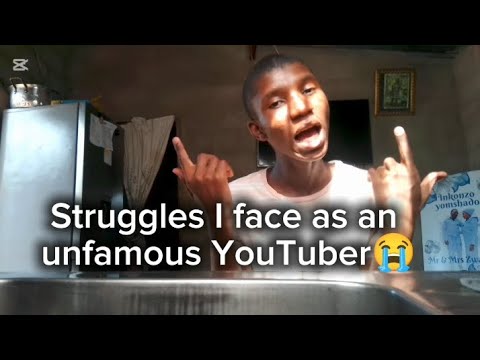 Struggles I face as an Unpopular South African YouTuber😭😭😭 - YouTube
