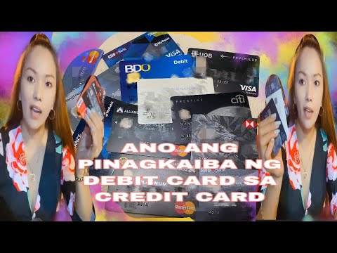 ANO ANG PINAGKAIBA NG DEBIT CARD SA CREDIT CARD - YouTube