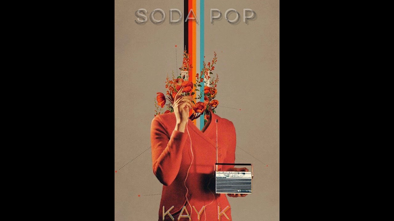 KAY K - SODA POP - YouTube