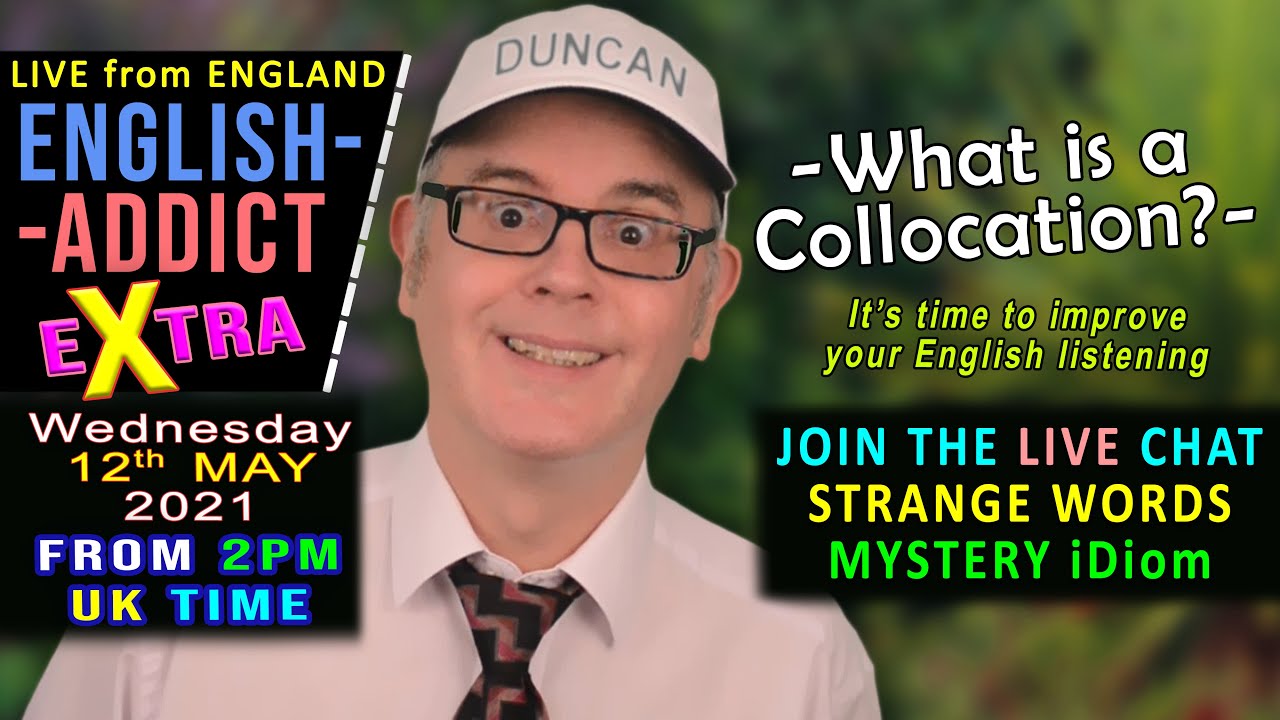 What is a collocation? - Live from England - English Addict eXtra ...