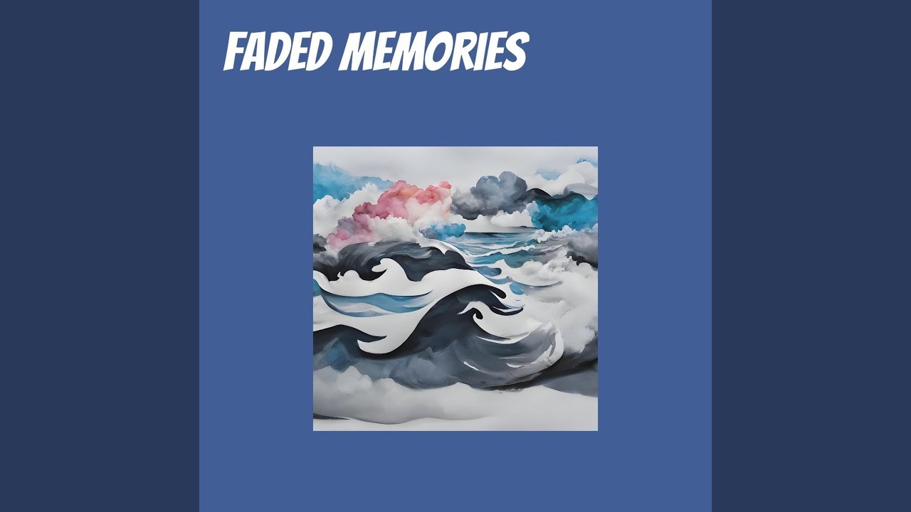 Faded Memories - YouTube
