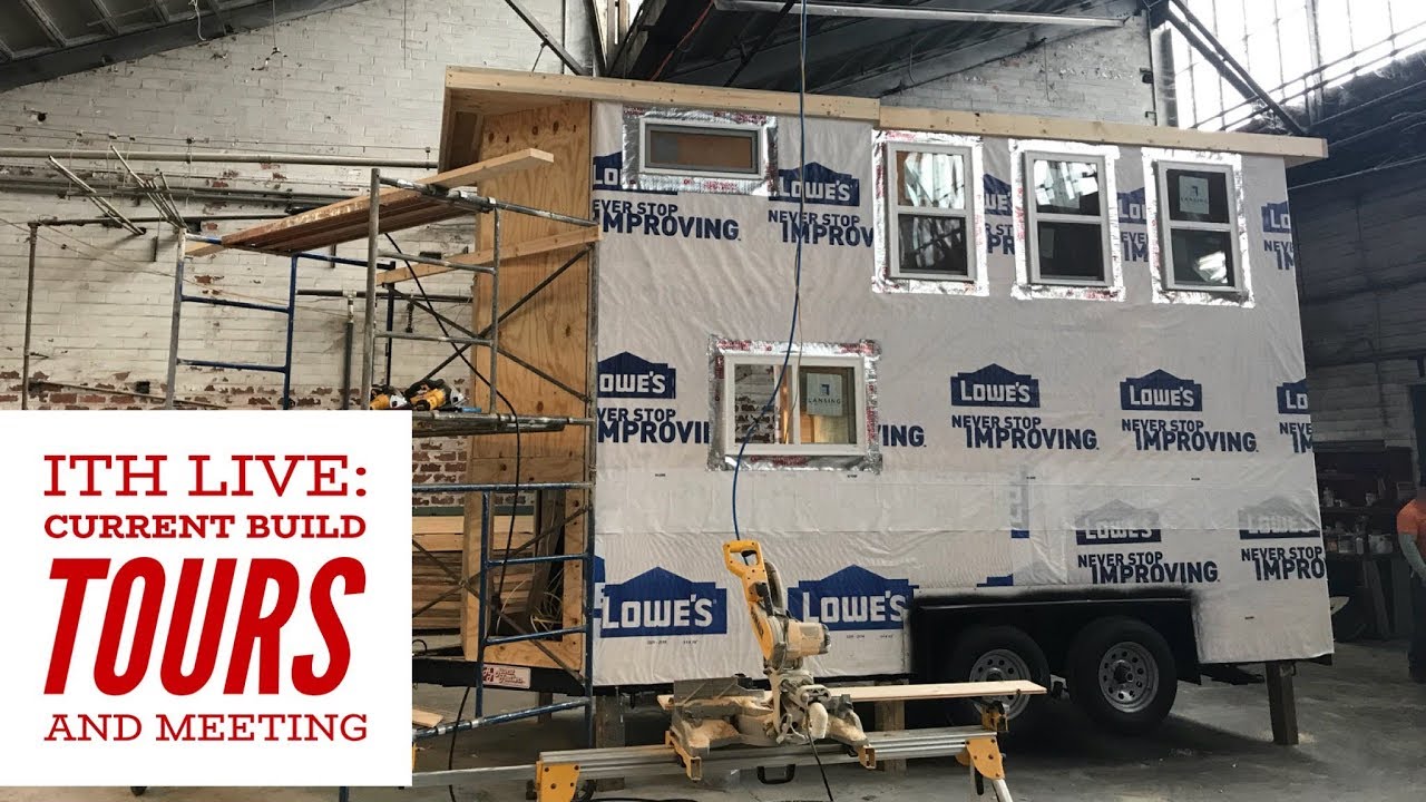 Incredible Tiny Homes Live: Current Build Tours and Meeting - YouTube