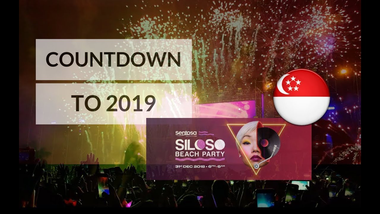 Siloso Beach Party Countdown to 2019 FULL FIREWORKS | Sentosa ...