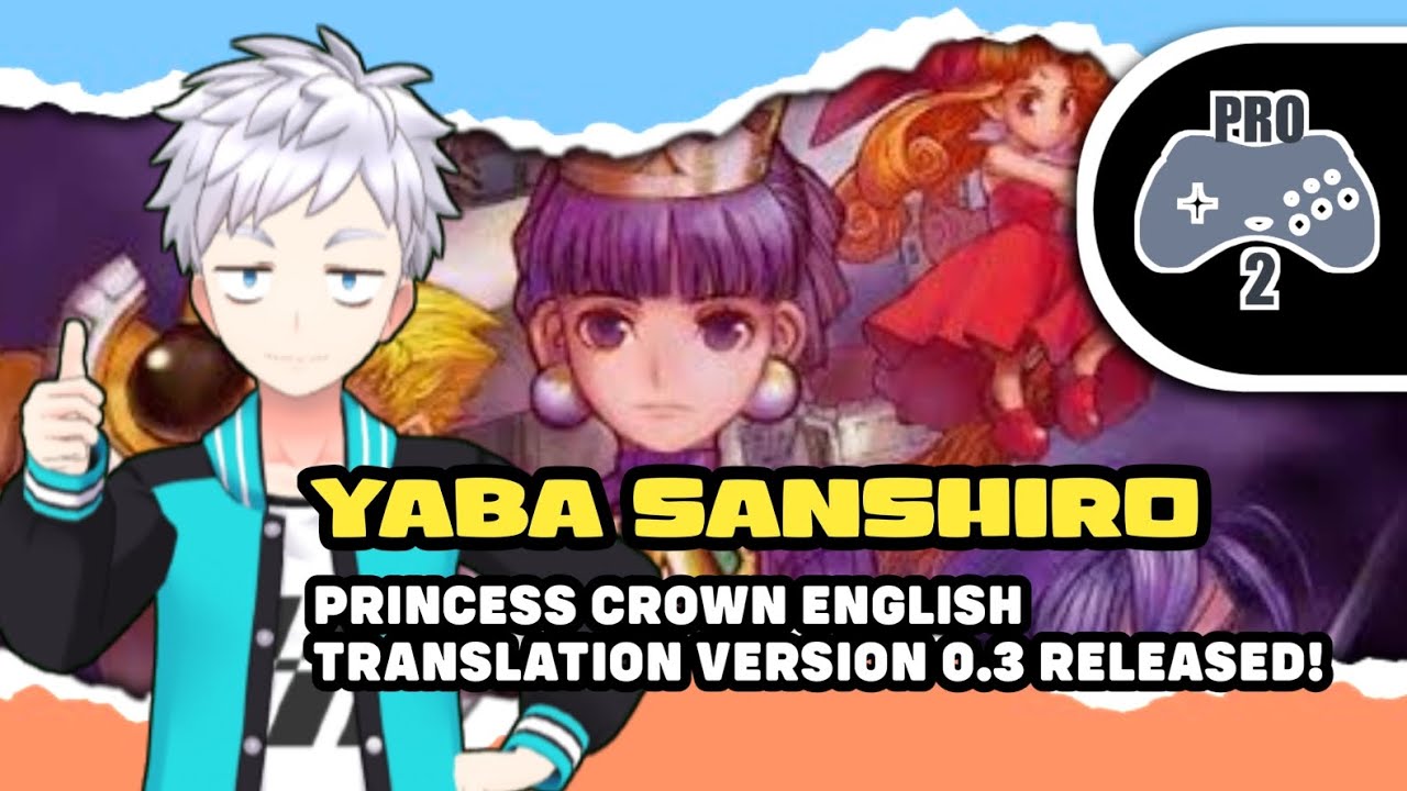 YABA SANSHIRO ANDROID - PRINCESS CROWN ENGLISH TRANSLATION VERSION 0.3 RELEASED! - YouTube