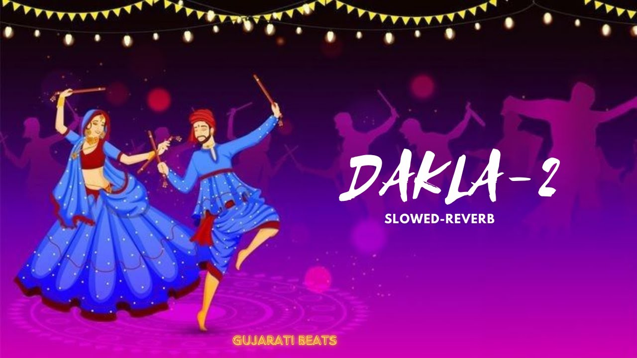 Dakla-2 but it's Slowed + Reverb | Gujarati Beats - YouTube