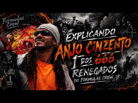 Explicando 'Anjo cinzento 1 dos 666 Renegados - Álbum do Formulas Crew (2012)