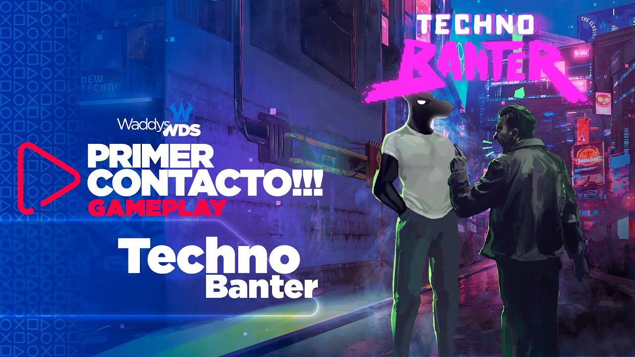 Techno Banter | PRIMER CONTACTO | GAMEPLAY | [NO COMMENTARY] - YouTube