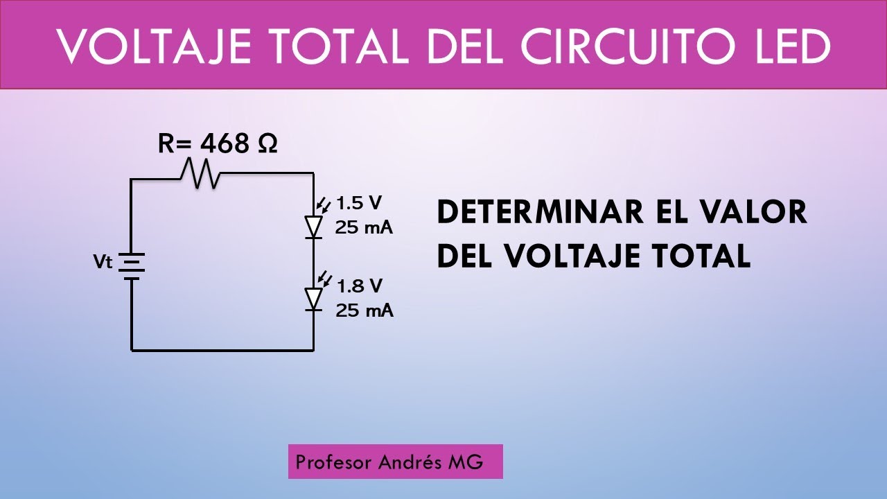 Calcular el voltaje de la fuente del circuito para leds. Profesor ...