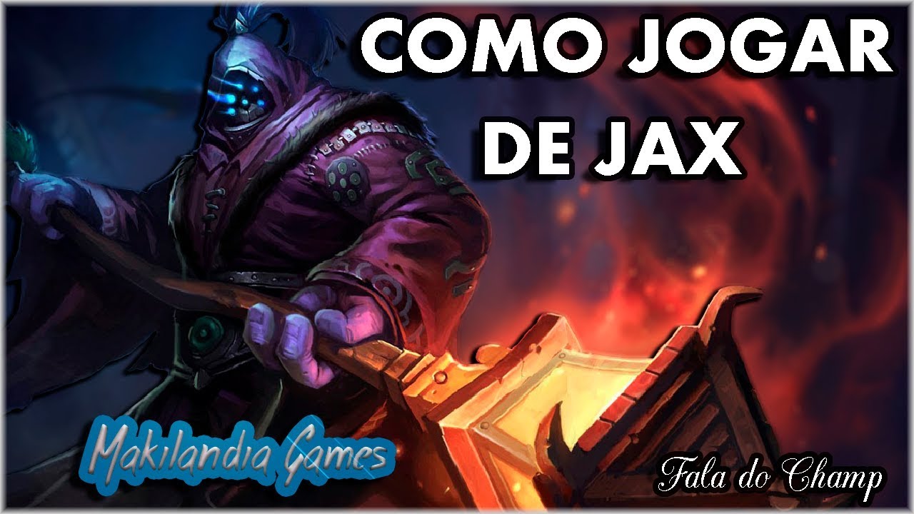 🔴 COMO JOGAR DE JAX - NÃO É À TOA QUE ELE É O CAMPEÃO - FALA DO CHAMP O ...
