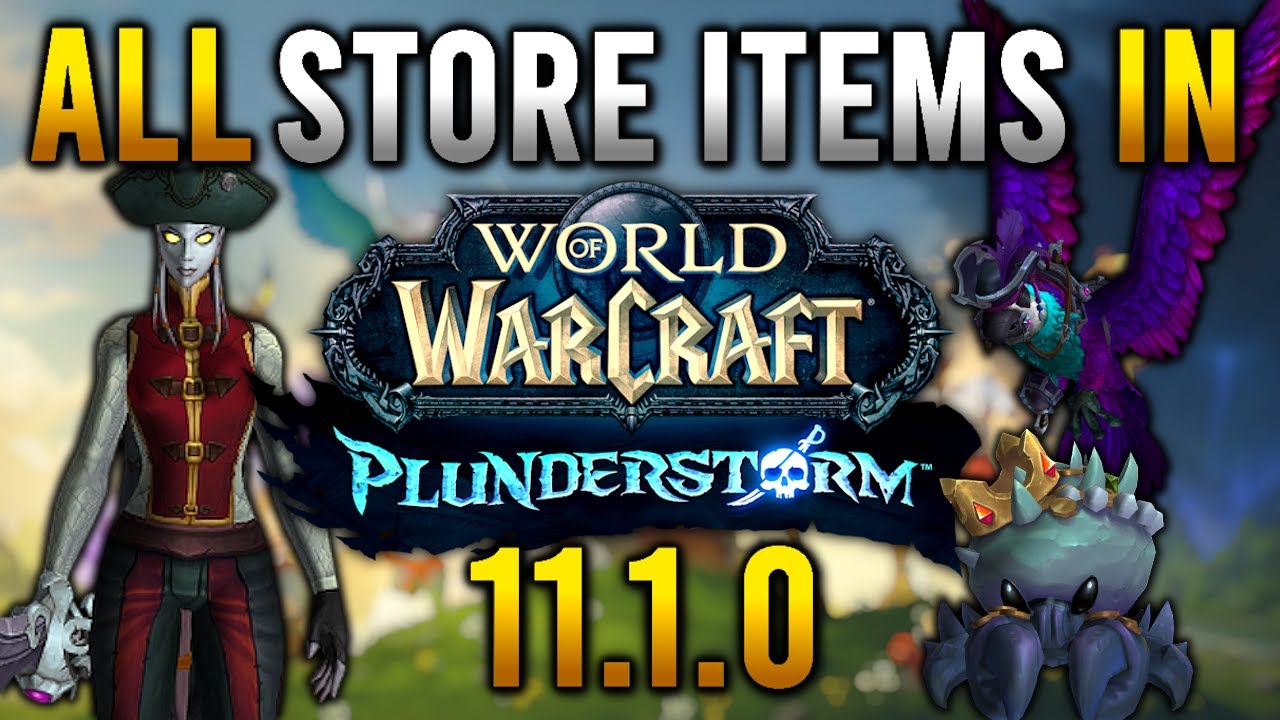ALL Plunderstorm Store Items Coming in Patch 11.1.0! | World of ...