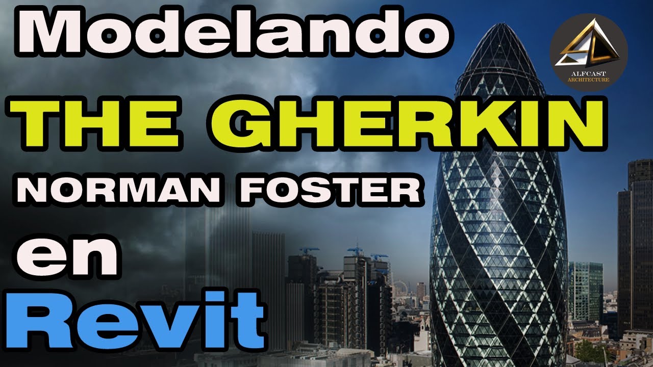 Modelar THE GHERKIN -FOSTER en REVIT Tutorial | THE GHERKIN - FOSTER in ...