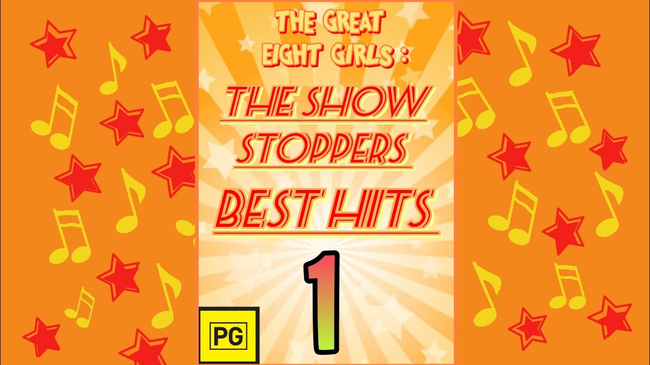 The Great Eight Girls: The Show Stoppers BEST HITS 1 Full Video (2025 ...