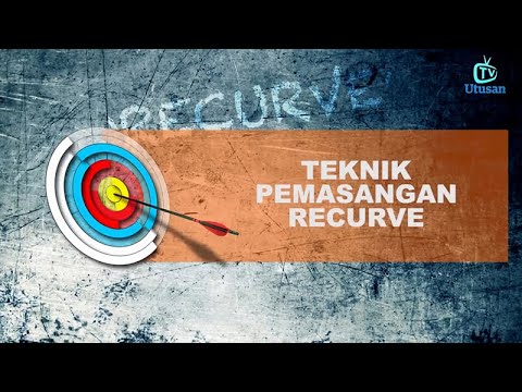 MEMANAH RECURVE EP 2 : TEKNIK PEMASANGAN - YouTube