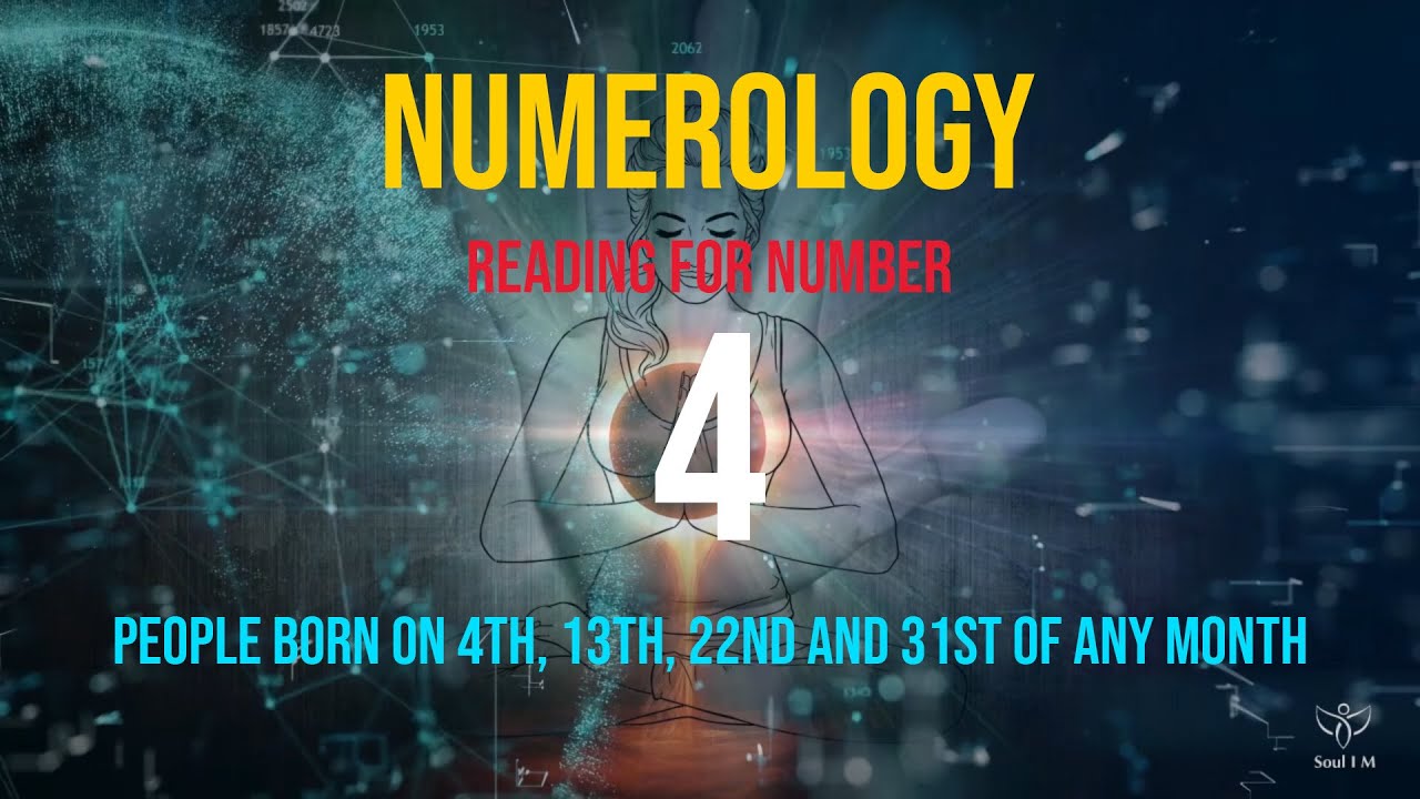 Numerology for Number 4 | All Those Born On the 4th, 13th, 22nd or 31st ...