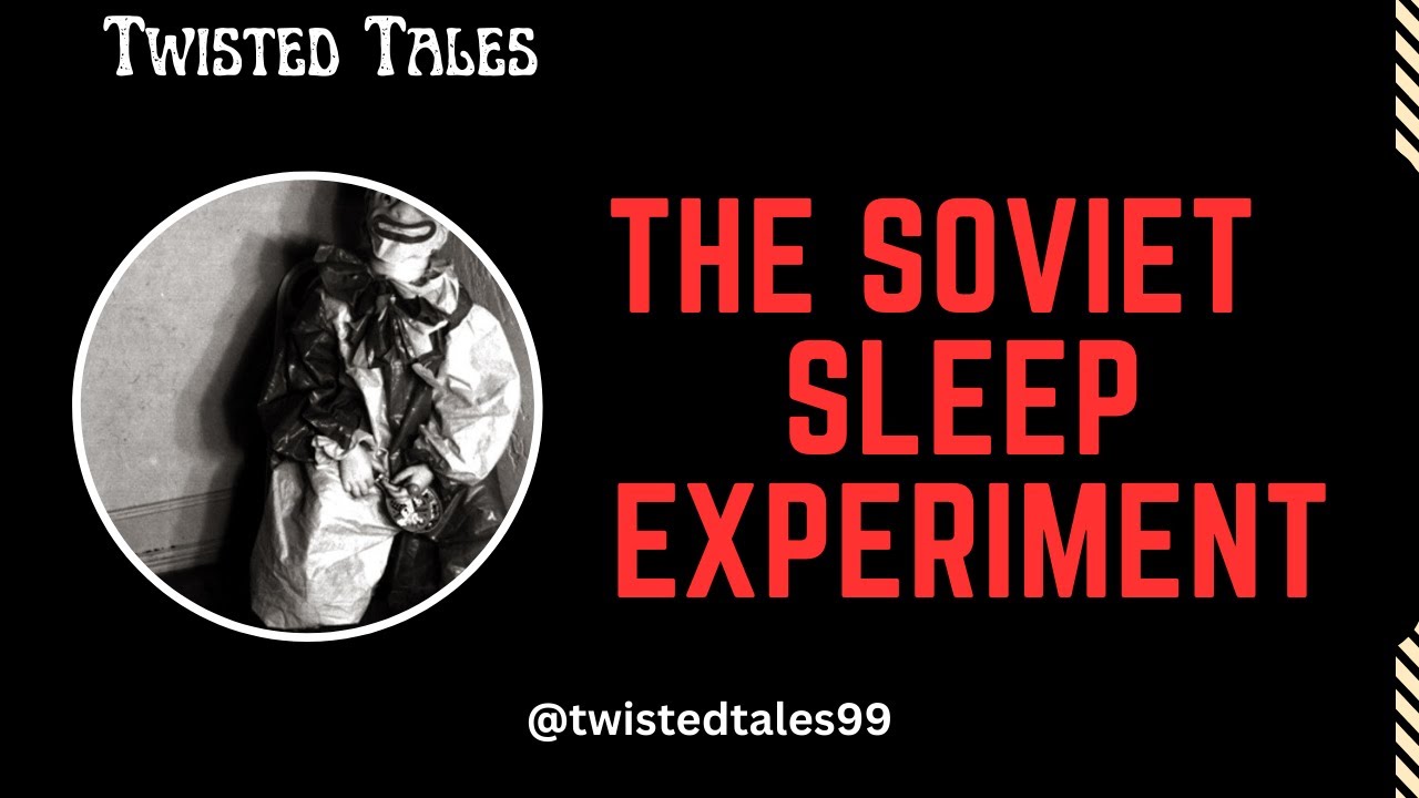 "The Soviet Sleep Experiment - A Horror Tale that Endures" # ...