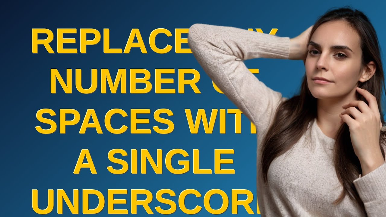 Unix: Replace any number of spaces with a single underscore - YouTube