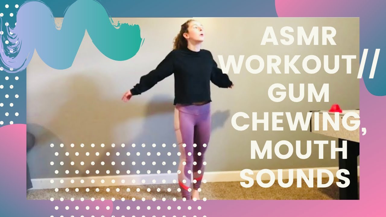 ASMR// WORKOUT WITH ME!!! Gum chewing, mouth sounds - YouTube