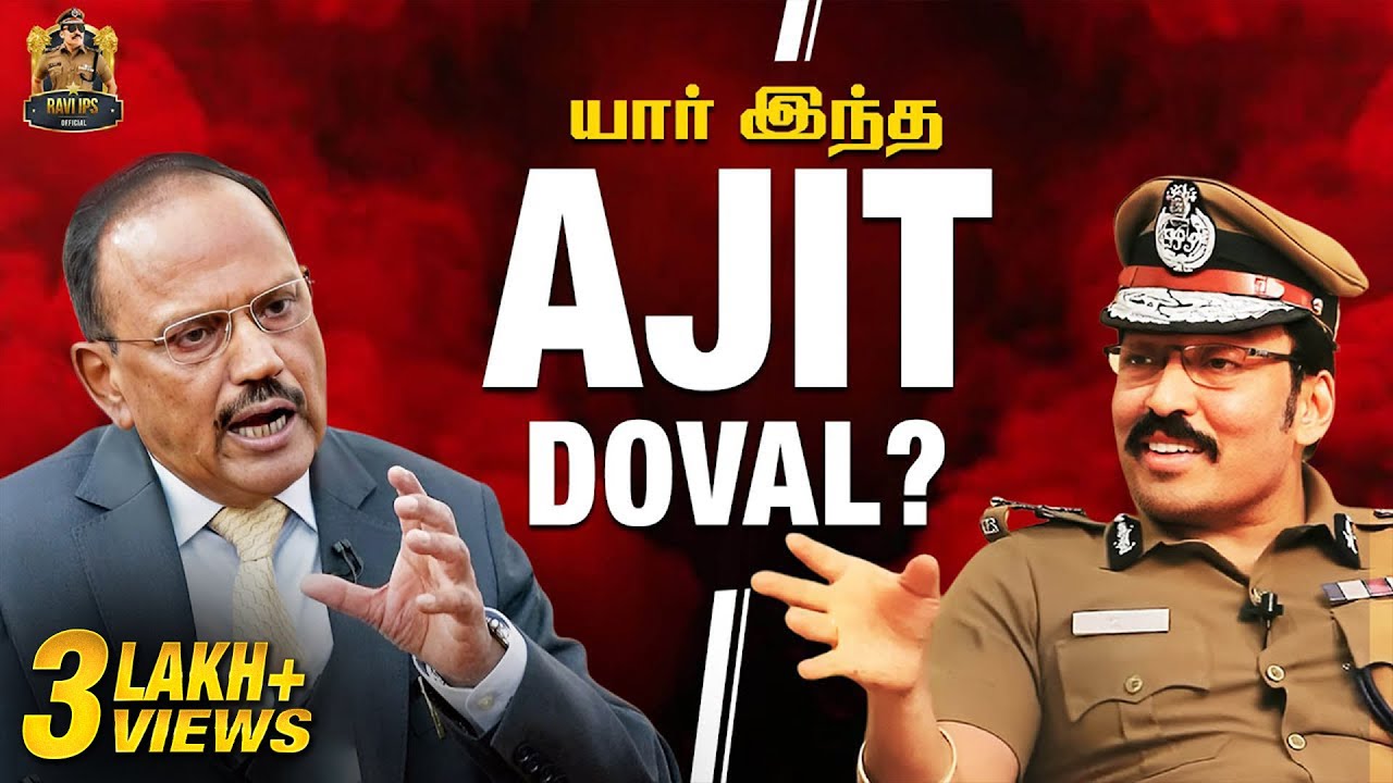 பட Hero-களை மிஞ்சும் நிஜ Hero AJIT DOVAL ஒரு பார்வை!! | National Security Advisor | Ravi IPS ...