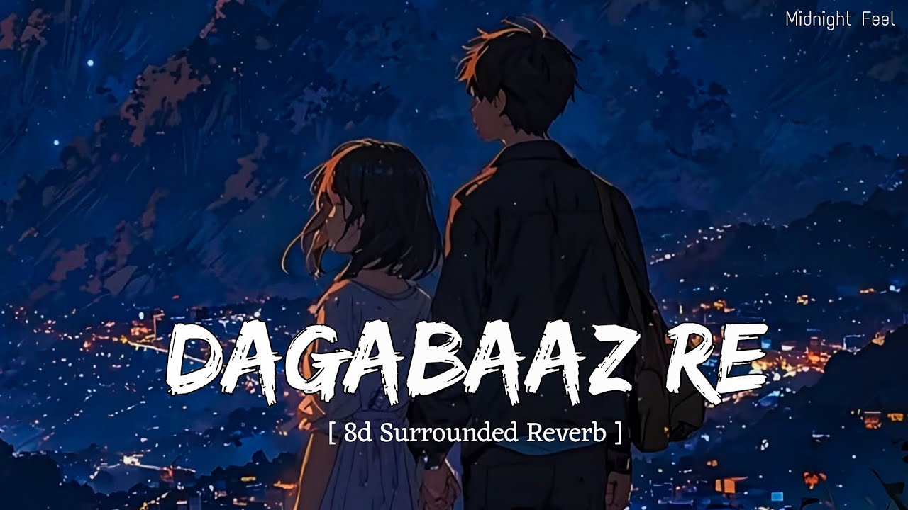 Dagabaaz Re ( 8d Reverb Audio ) | Rahat Fateh Ali Khan, Shreya Ghoshal ...