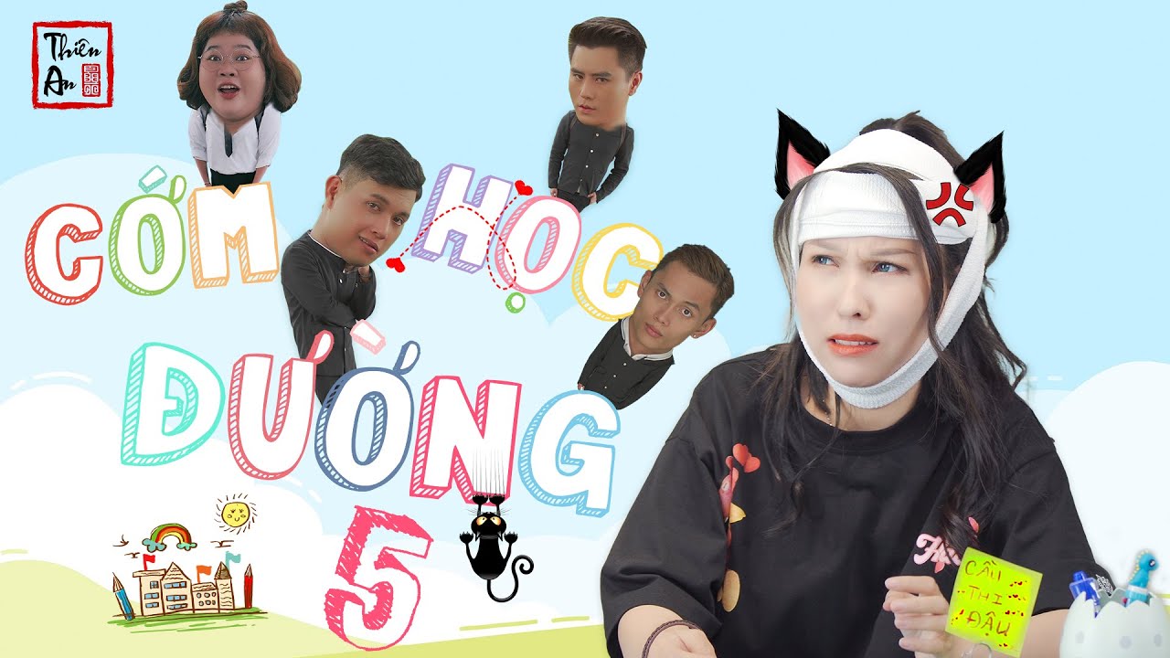 Tập 5 CỚM HỌC ĐƯỜNG - Thiên An | The Student Cop Ep.5 - YouTube